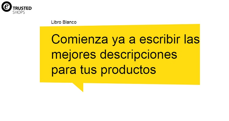 Trusted Shops. Libro blanco: Cómo puedes vender más con las descripciones de producto